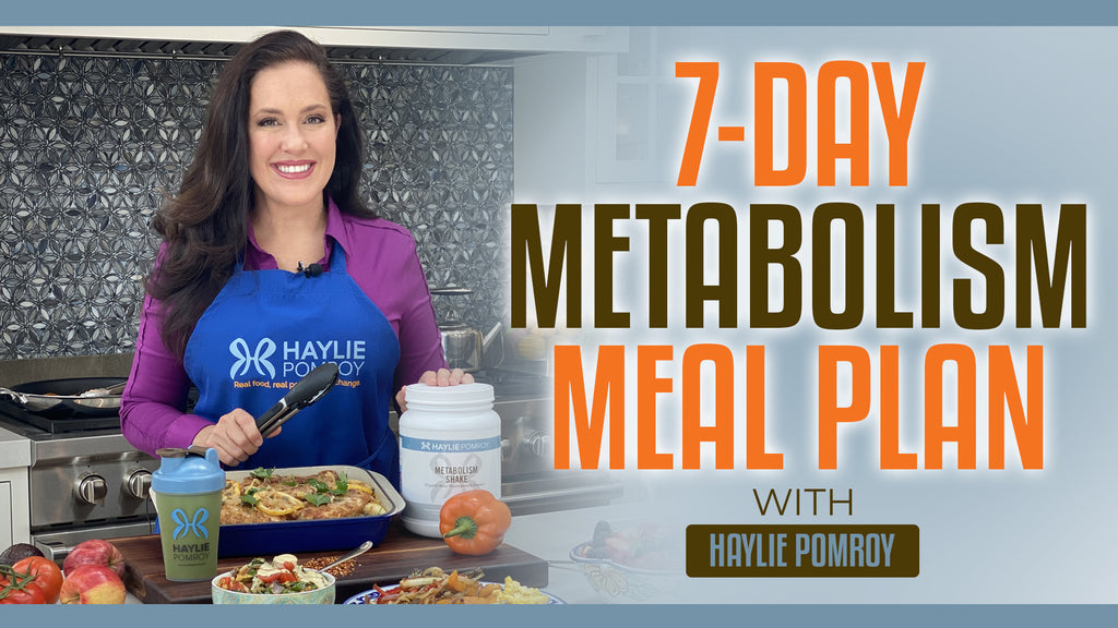 Episode 57: 7-Day Metabolism Meal Plan – Haylie Pomroy