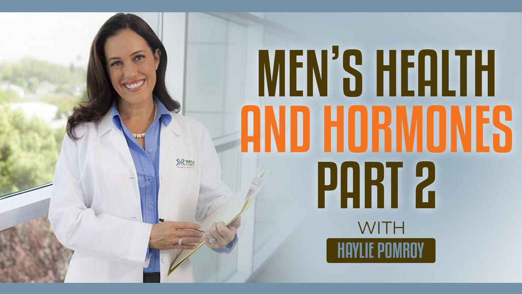 Episode 43: Men's Health and Hormones Part 2 with John Rush – Haylie Pomroy